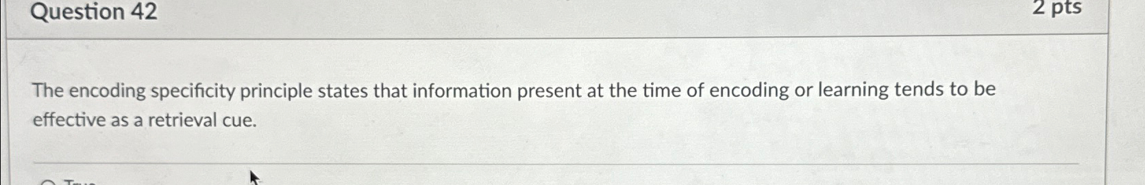 Solved The encoding specificity principle states that | Chegg.com