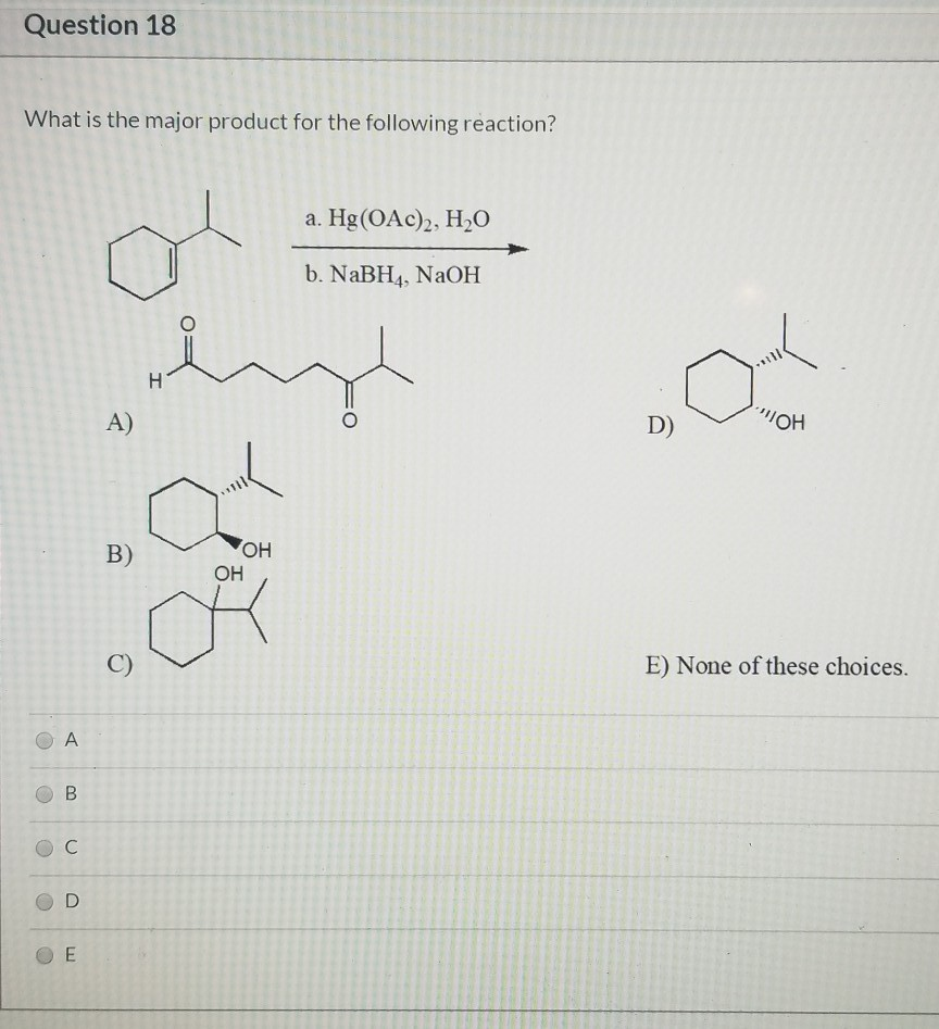 Solved Question 18 What is the major product for the | Chegg.com