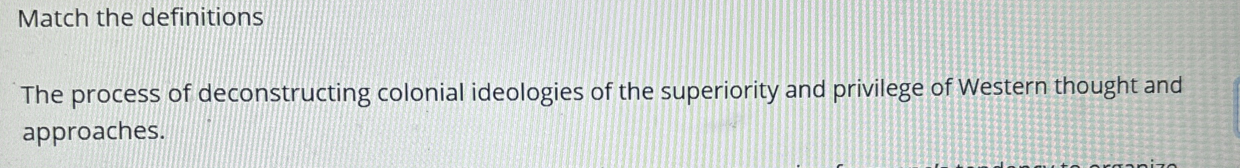 Solved Match the definitionsThe process of deconstructing | Chegg.com