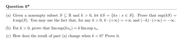 Solved (a) Given a nonempty subset S⊆R and k>0, let | Chegg.com