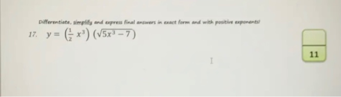 Solved Differentiate, simplify and express final answers in | Chegg.com