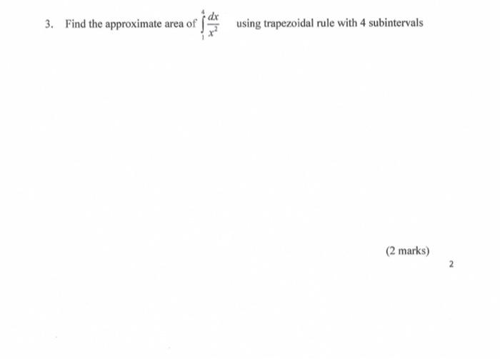 Solved 3. Find the approximate area of using trapezoidal | Chegg.com