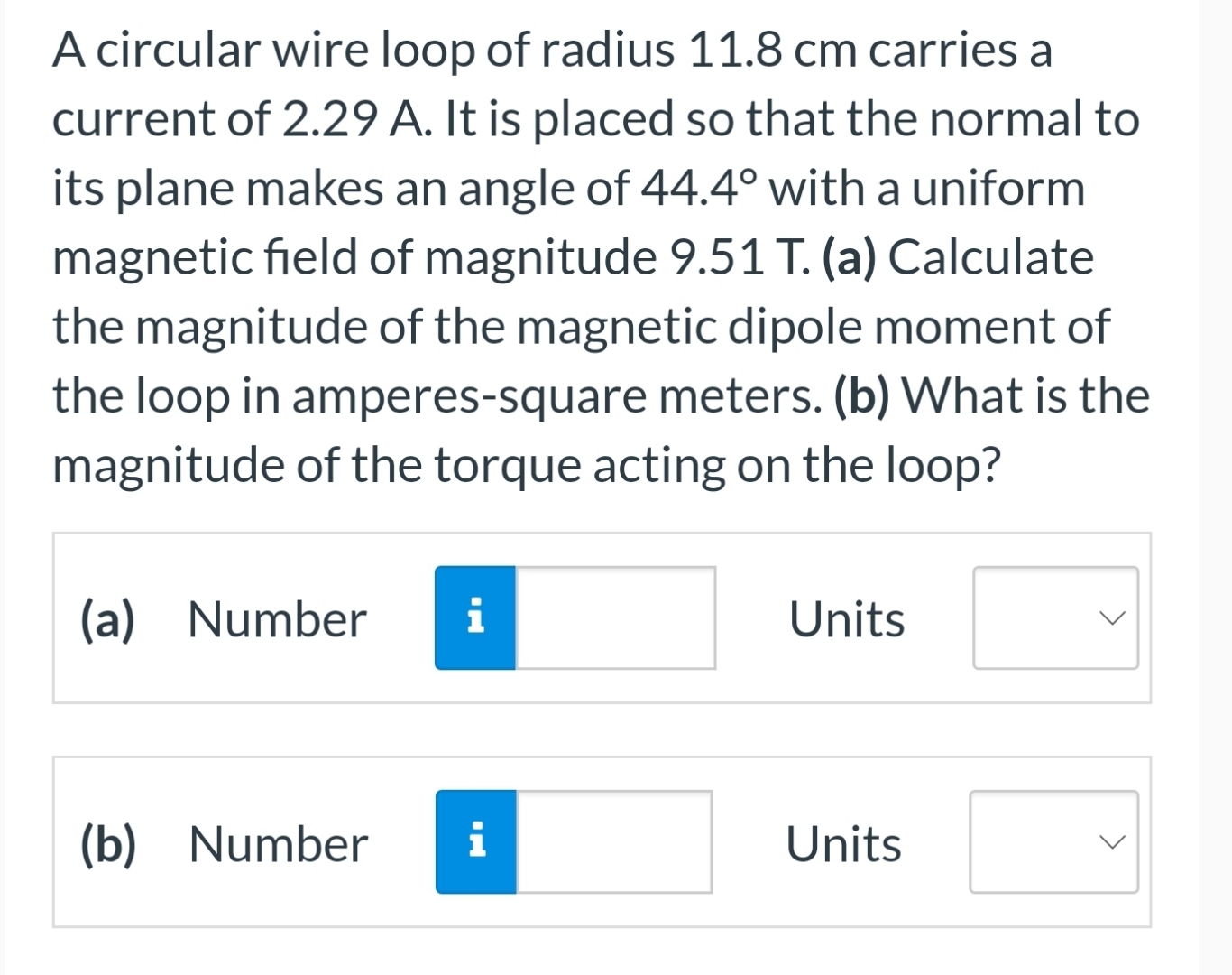 Solved sA circular wire loop of radius 11.8 ﻿cm carries a | Chegg.com