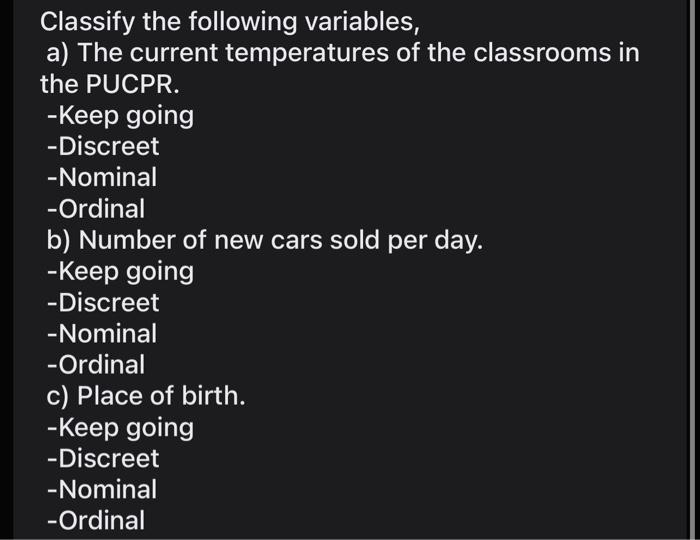 Solved Classify the following variables, a) The current | Chegg.com