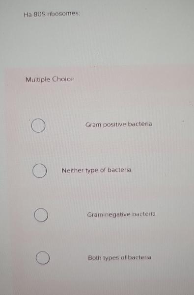 Solved Ha 805 ﻿ribosomes:Multiple ChoiceGram positive | Chegg.com