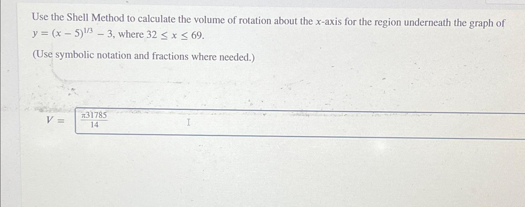 Solved Use the Shell Method to calculate the volume of | Chegg.com