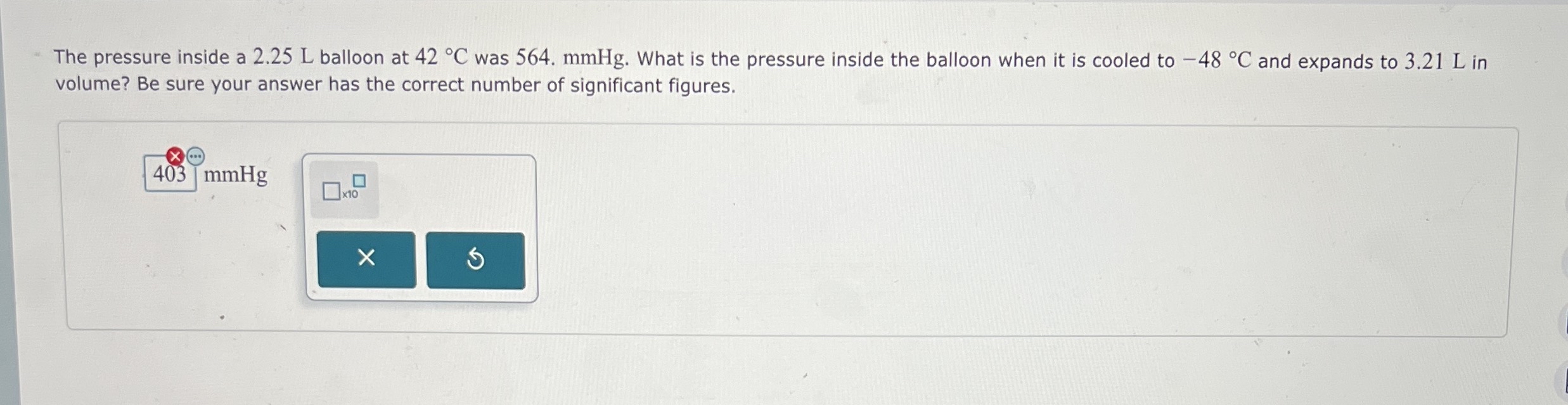Solved The pressure inside a 2.25 ﻿L balloon at 42°C ﻿was | Chegg.com