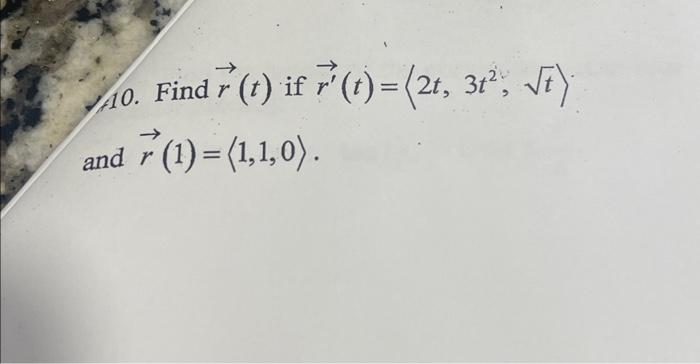 Solved A0. Find r(t) if r′(t)= 2t,3t2,t and r(1)= 1,1,0 . | Chegg.com