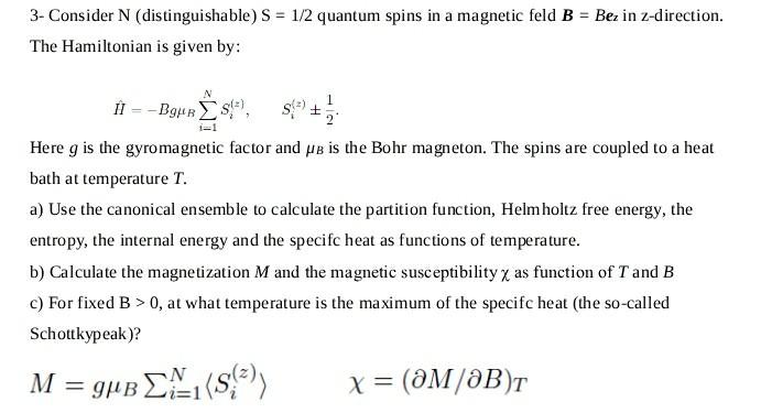 Solved 3- Consider N (distinguishable) S=1/2 quantum spins | Chegg.com