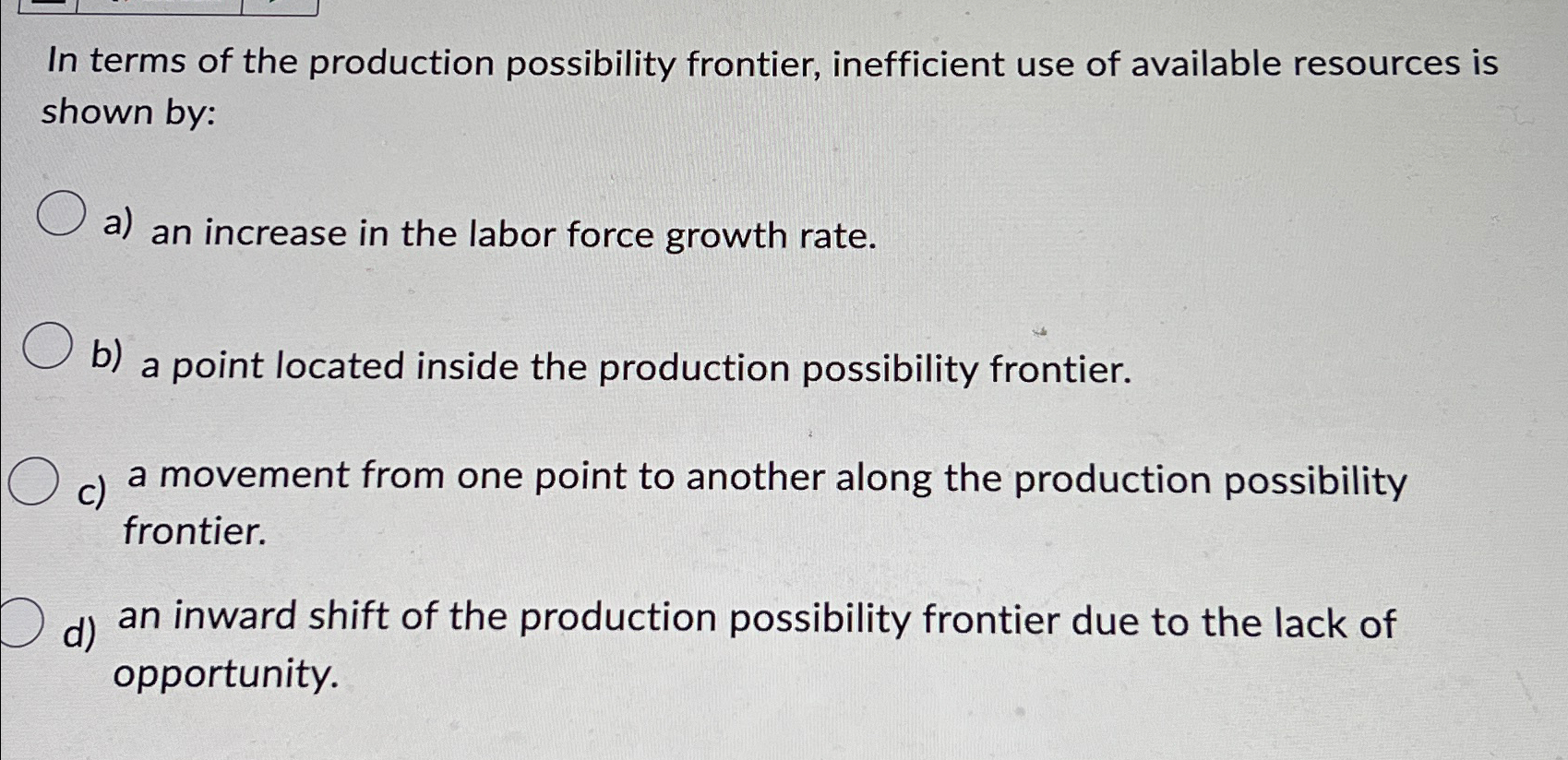Solved In terms of the production possibility frontier, | Chegg.com