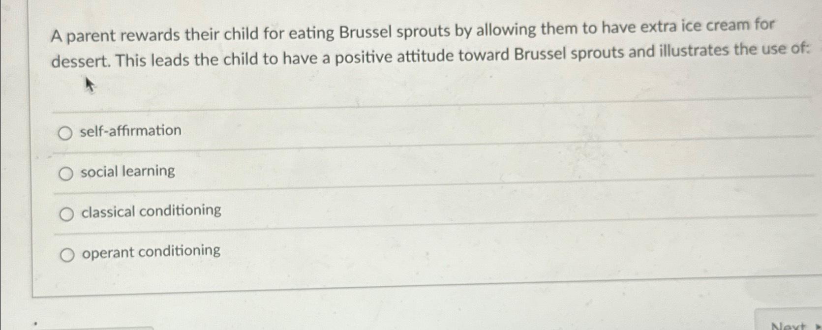 Solved A parent rewards their child for eating Brussel | Chegg.com