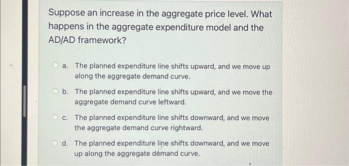 Solved Suppose an increase in the aggregate price level. | Chegg.com