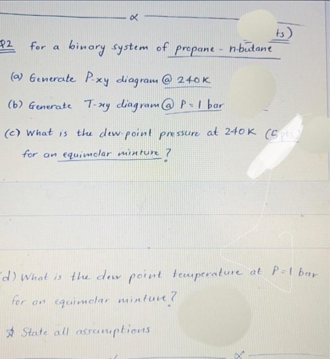 Solved for a binary system of propane - n-butane ts) Q2 for | Chegg.com