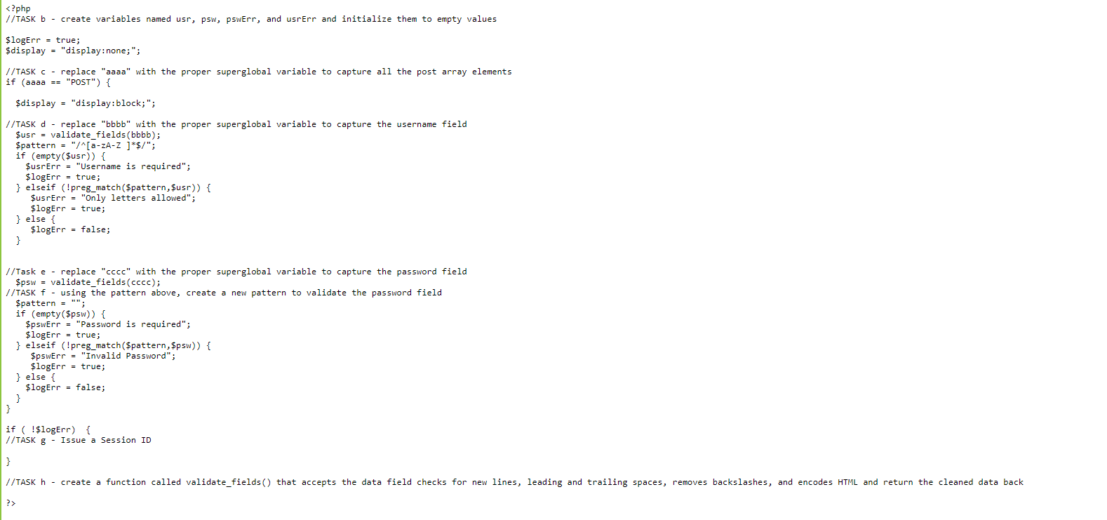 Solved $ logErr = ﻿true;$display = ﻿"display:none;";//TASK c | Chegg.com