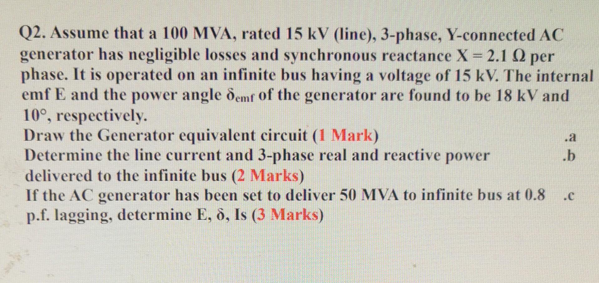 Solved Q2. Assume that a 100MVA, rated 15kV (line), 3-phase, | Chegg.com