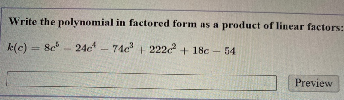 Solved Write the polynomial in factored form as a product of | Chegg.com