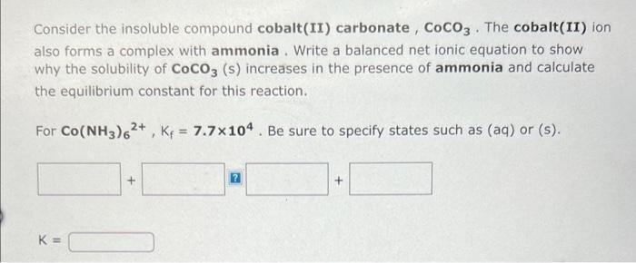 Solved Consider the insoluble compound cobalt(II) carbonate, | Chegg.com