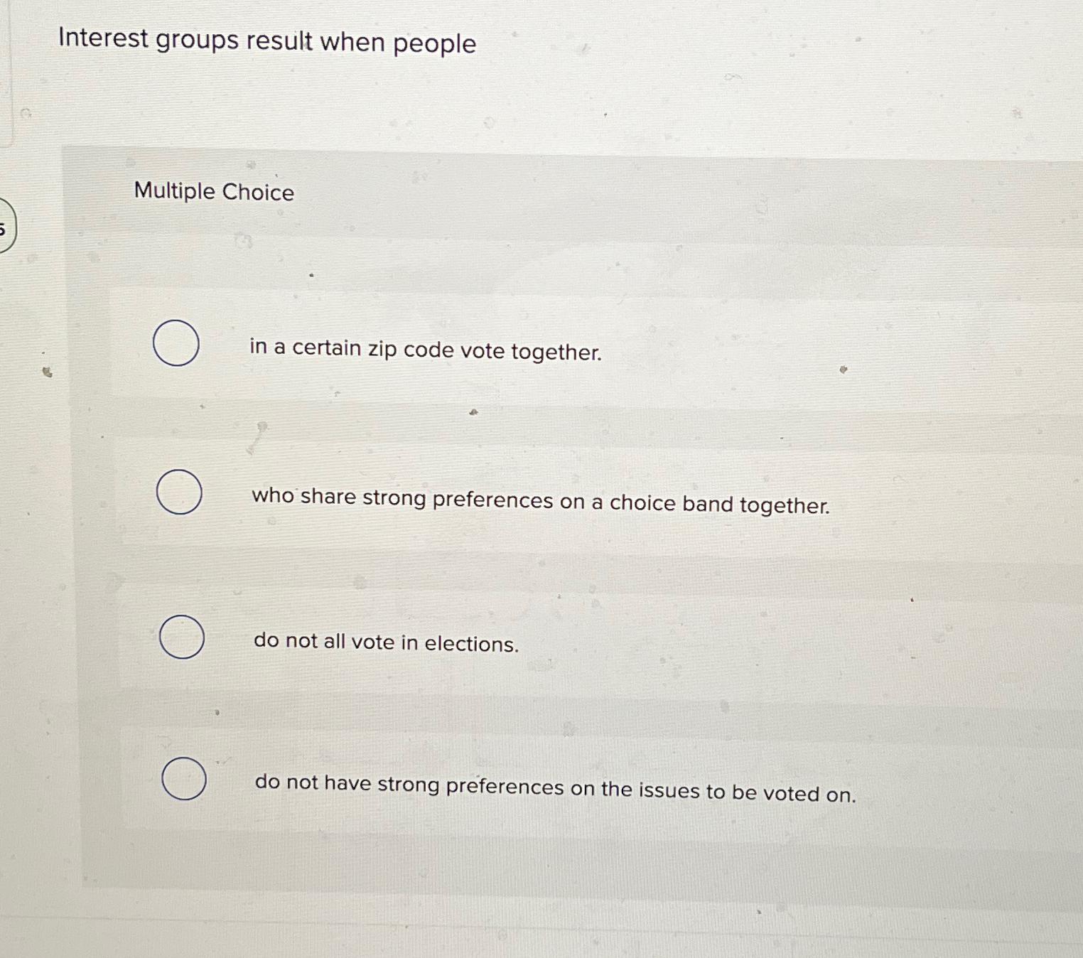Solved Interest groups result when peopleMultiple Choicein a | Chegg.com
