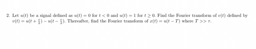 Solved Let u(t) ﻿be a signal defined as u(t)=0 ﻿for t