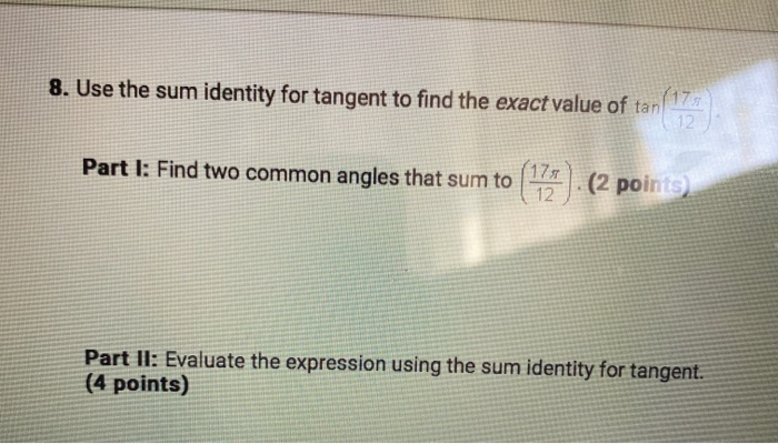 Solved (175 8. Use the sum identity for tangent to find the | Chegg.com