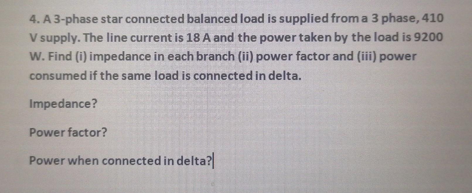 Solved 4. A 3-phase star connected balanced load is supplied | Chegg.com
