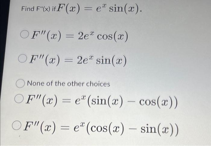 Solved ind F′′(x) if F(x)=exsin(x). | Chegg.com