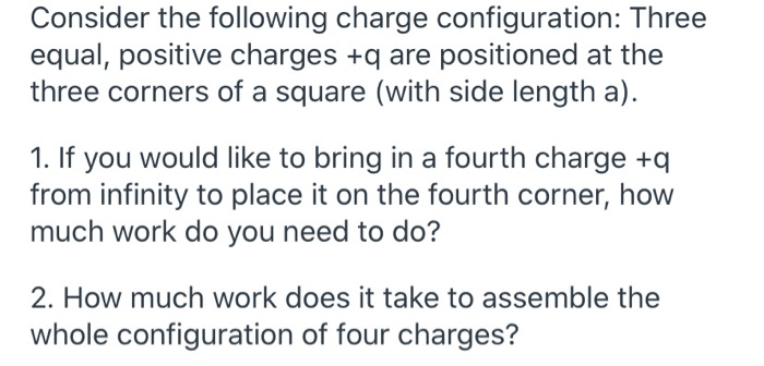 Solved Consider the following charge configuration: Three | Chegg.com