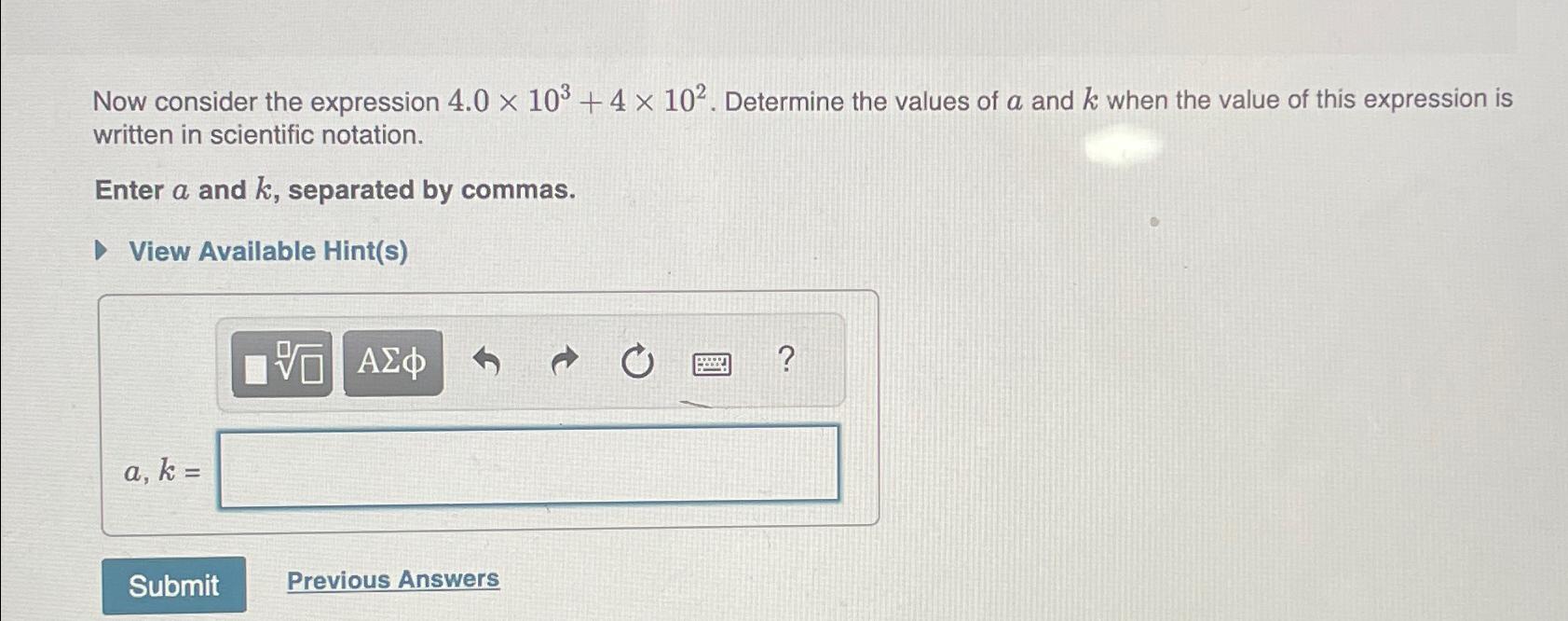 Solved Now consider the expression 4.0×103+4×102. ﻿Determine | Chegg.com