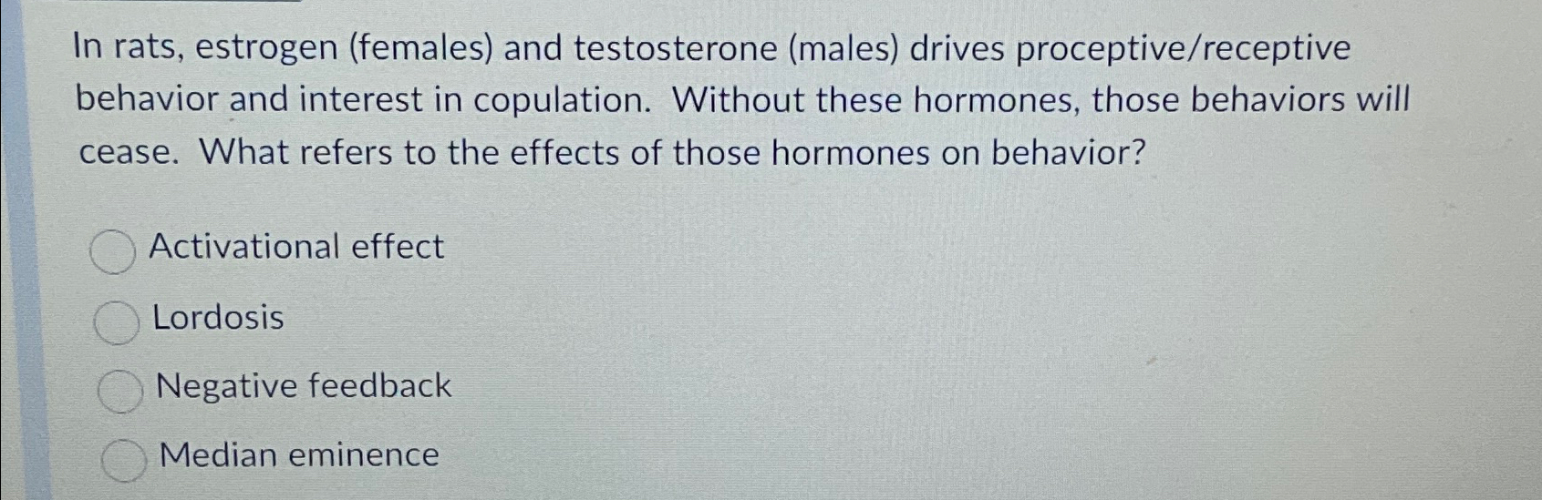 Solved In rats, estrogen (females) ﻿and testosterone (males) | Chegg.com