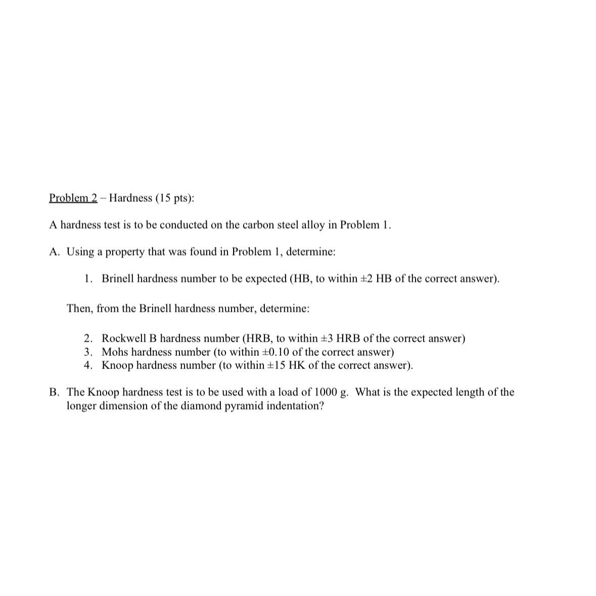 Solved Problem 2 - ﻿Hardness (15 ﻿pts):A hardness test is to | Chegg.com