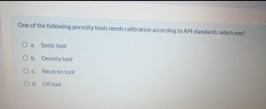 Solved One of the following porosity tools needs calibration | Chegg.com