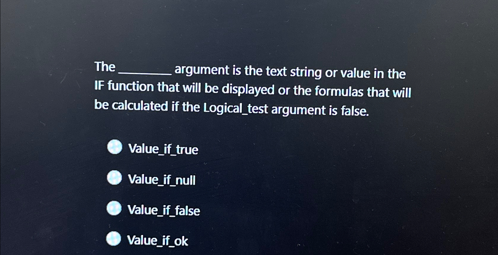Solved The argument is the text string or value in the If | Chegg.com