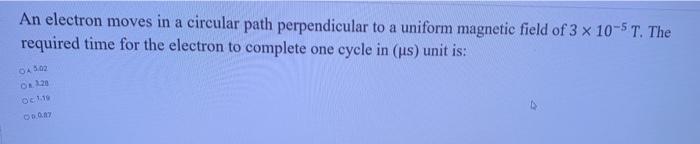 Solved An electron moves in a circular path perpendicular to | Chegg.com