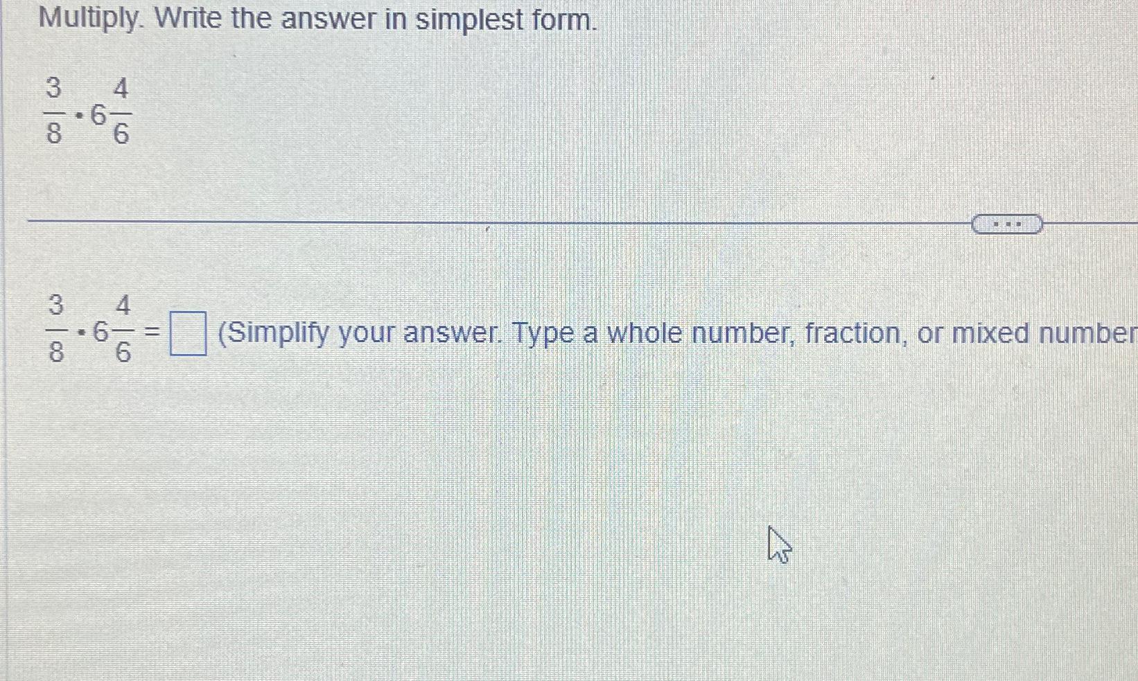Solved Multiply. Write the answer in simplest | Chegg.com