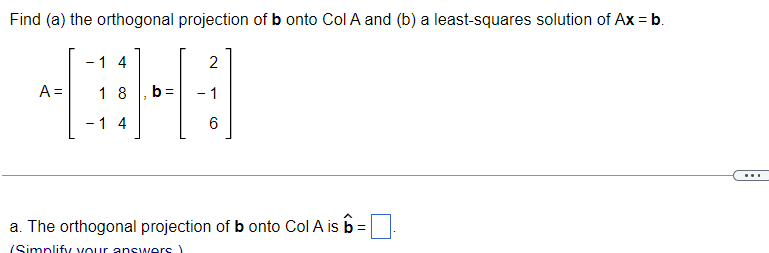 Find (a) ﻿the orthogonal projection of b ﻿onto ColA | Chegg.com