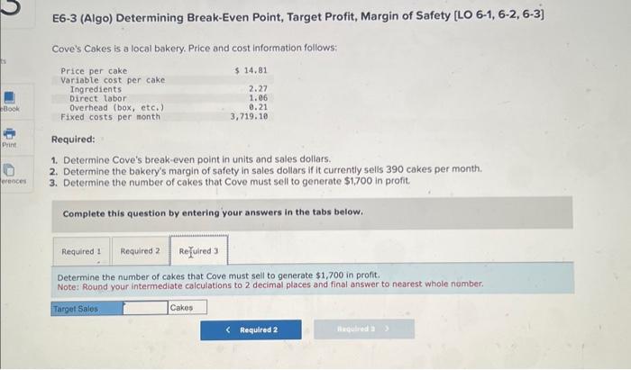 E6-3 (Algo) Determining Break-Even Point, Target | Chegg.com