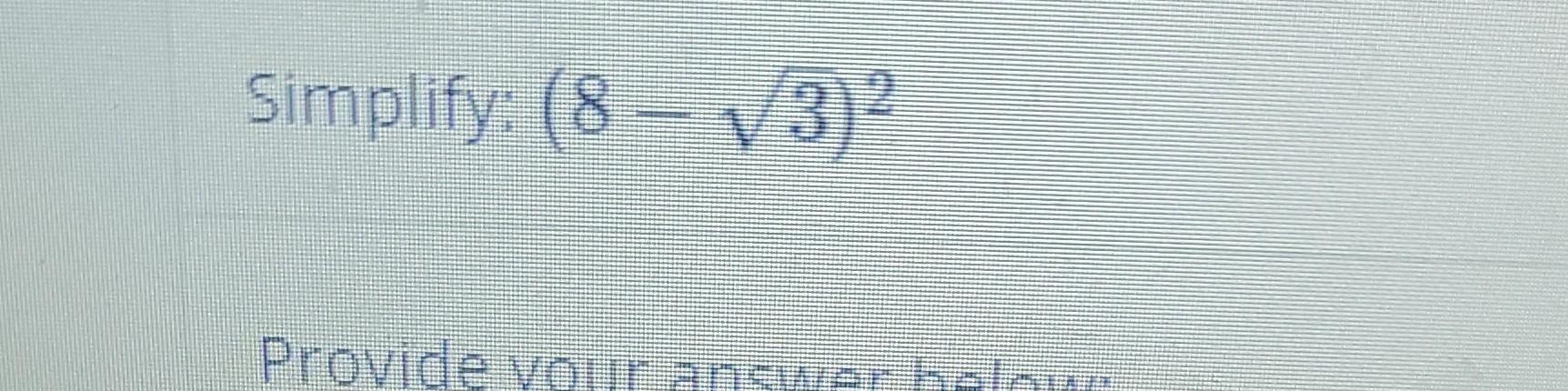 Solved Simplify: (8−3)2 | Chegg.com