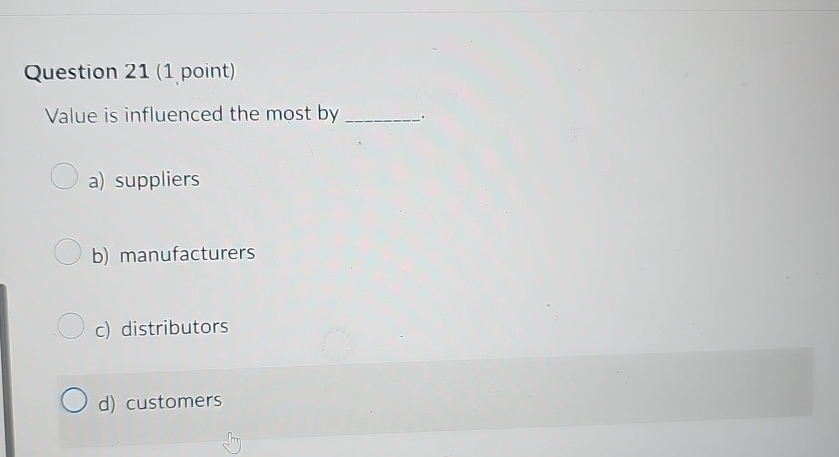 Solved Question 21 (1 ﻿point)Value is influenced the most | Chegg.com