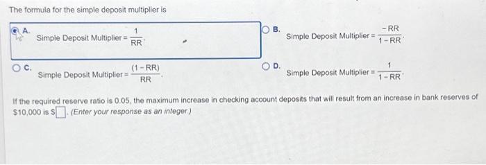 Solved The formula for the simple deposit multiplier is A. | Chegg.com