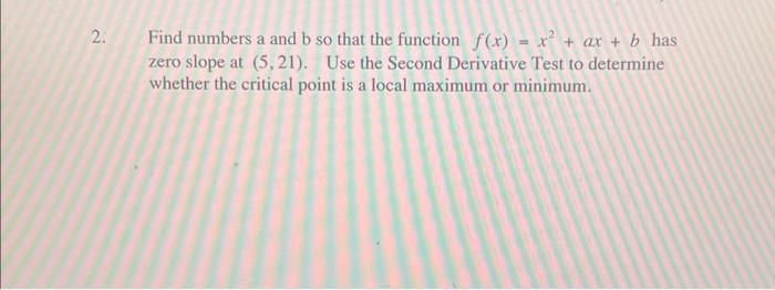 Solved Find numbers a and b so that the function | Chegg.com