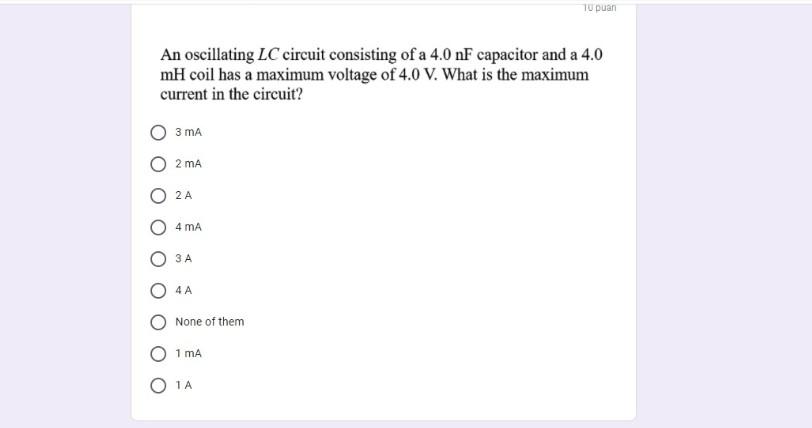Solved 10 puan An oscillating LC circuit consisting of a 4.0 | Chegg.com