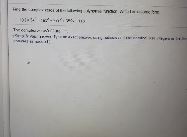Solved Find the complex zeros of the following polynomial | Chegg.com
