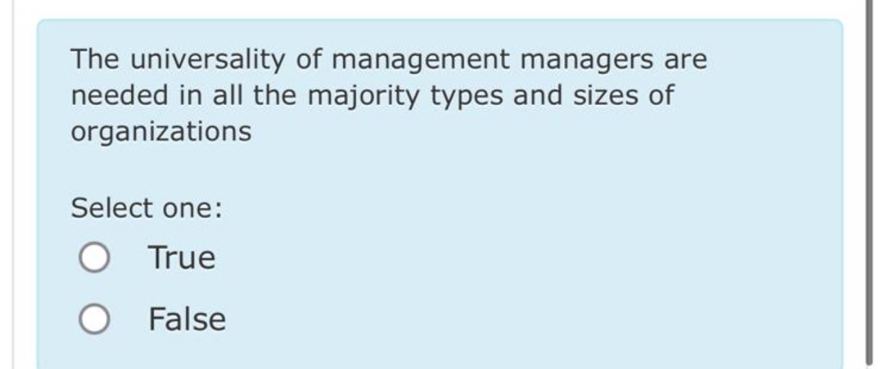 Solved The universality of management managers are needed in | Chegg.com