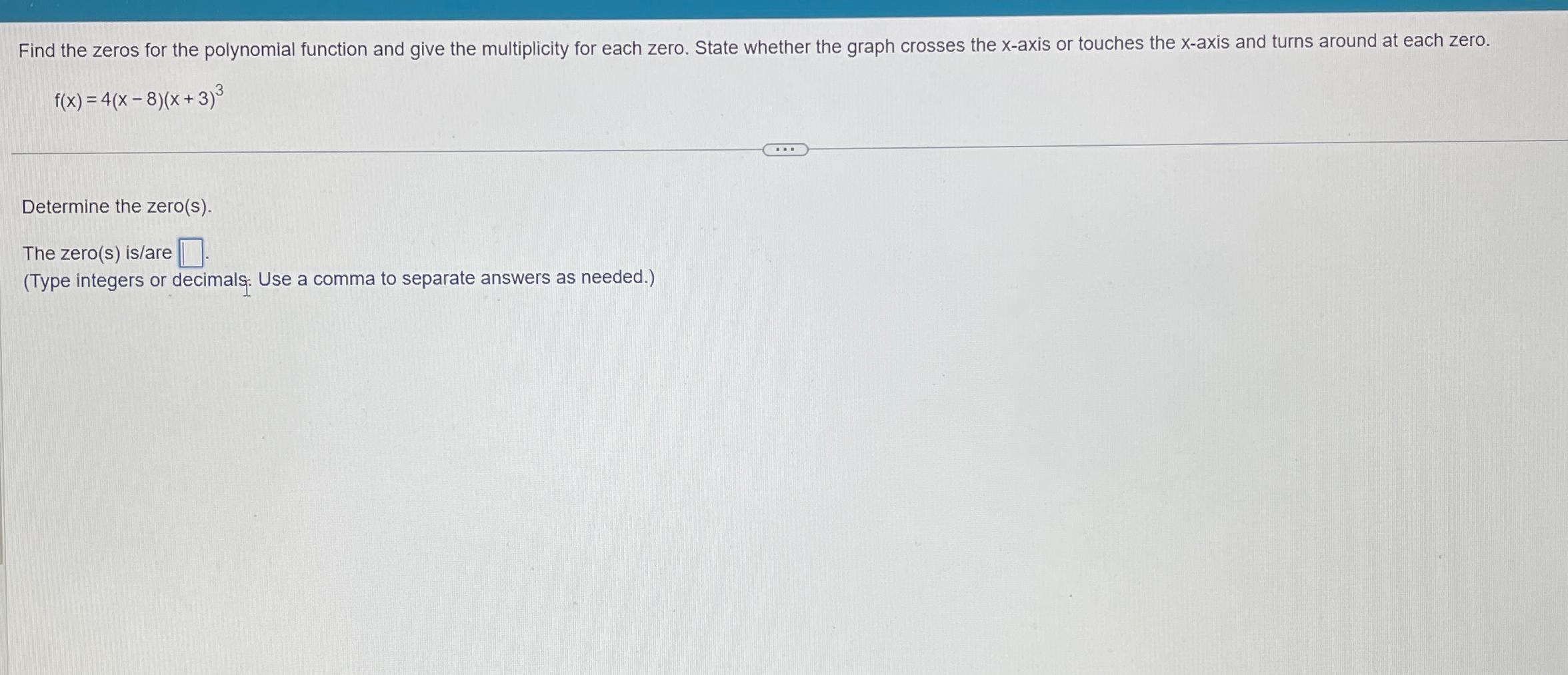 Solved Find the zeros for the polynomial function and give | Chegg.com