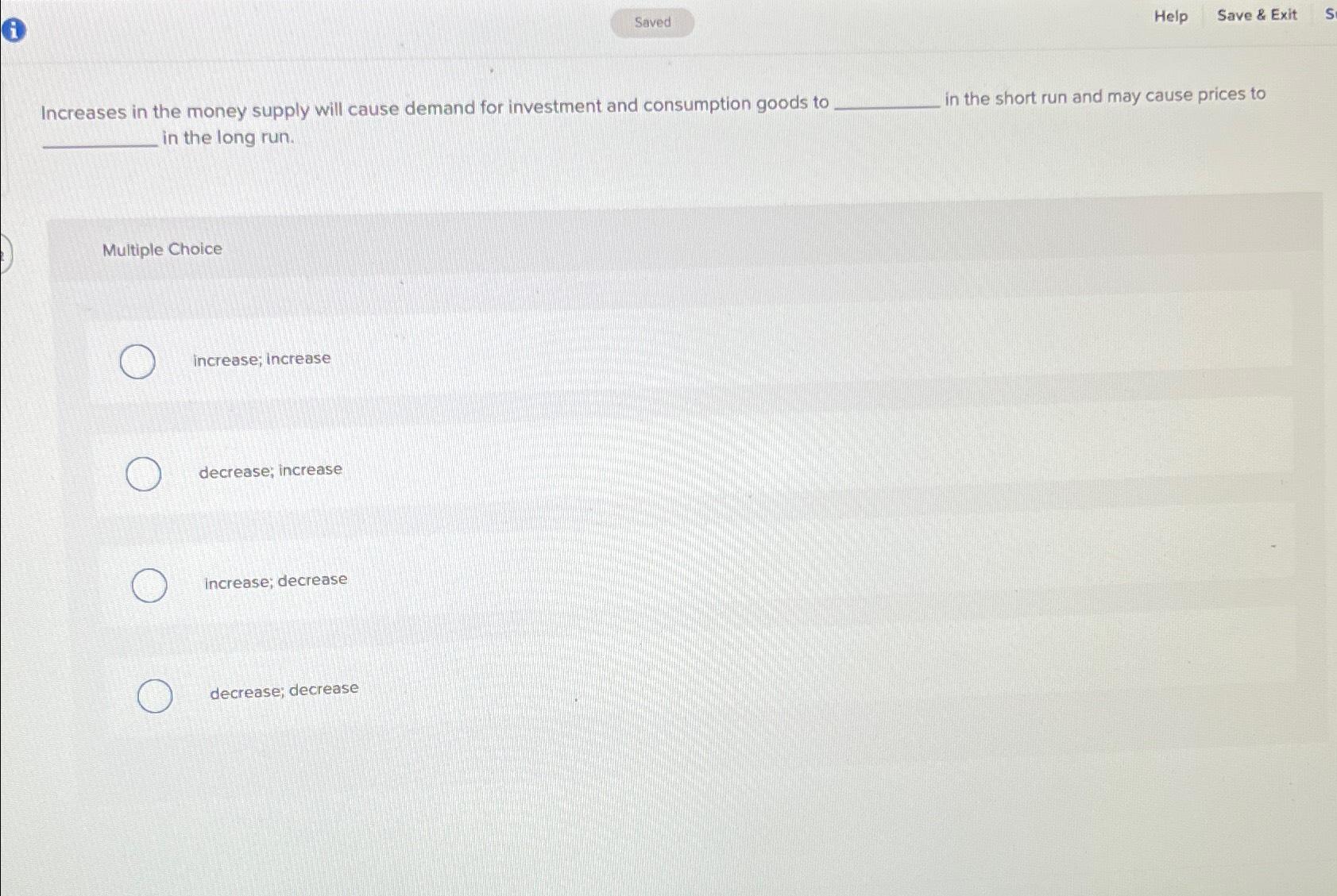 Solved Increases in the money supply will cause demand for | Chegg.com