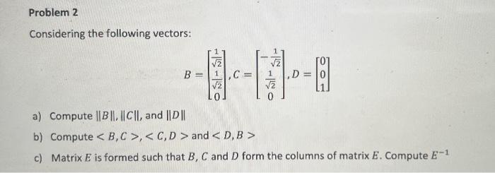 Solved Problem 2 Considering The Following Vectors
