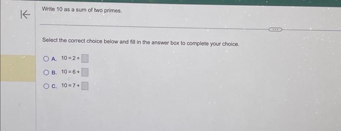 Solved K Write 10 As A Sum Of Two Primes Select The Correct