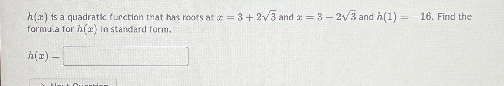 Solved h(x) ﻿is a quadratic function that has roots at | Chegg.com