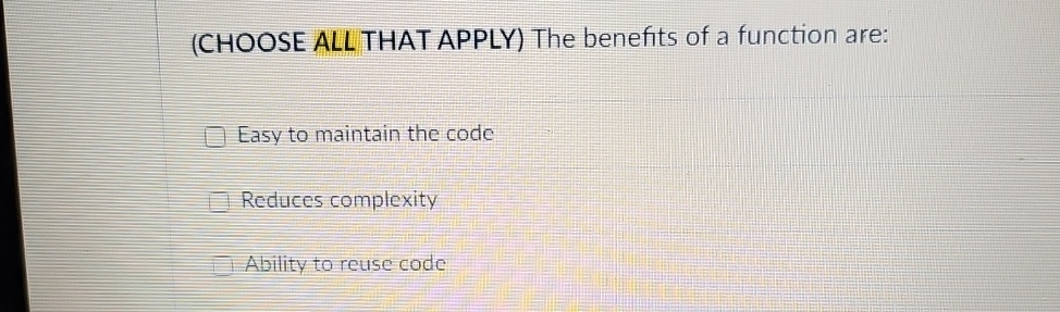 (CHOOSE ALL THAT APPLY) ﻿The benefits of a function | Chegg.com