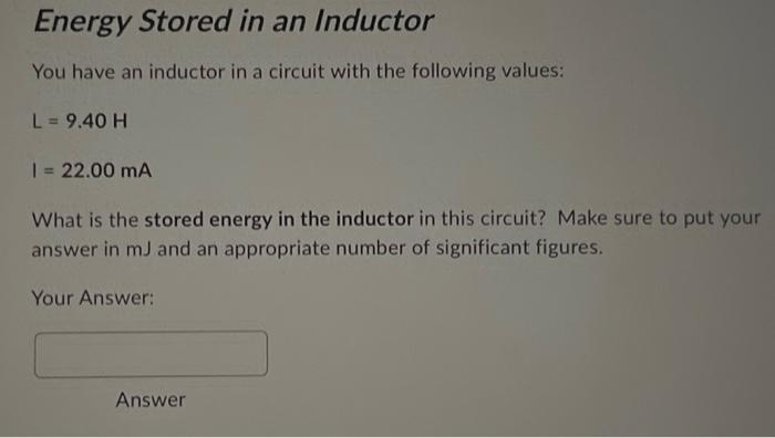 Solved Energy Stored In An Inductor You Have An Inductor In